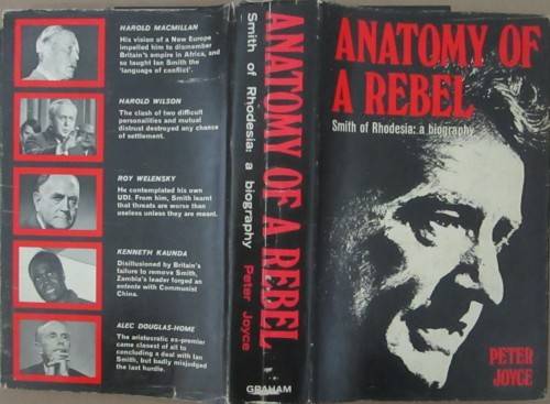 Biographies & Memoirs - Anatomy of A Rebel:Smith of Rhodesia: A ...