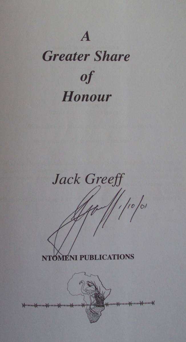 Books - A Greater Share of Honour Jack Greeff. Signed by the author for ...