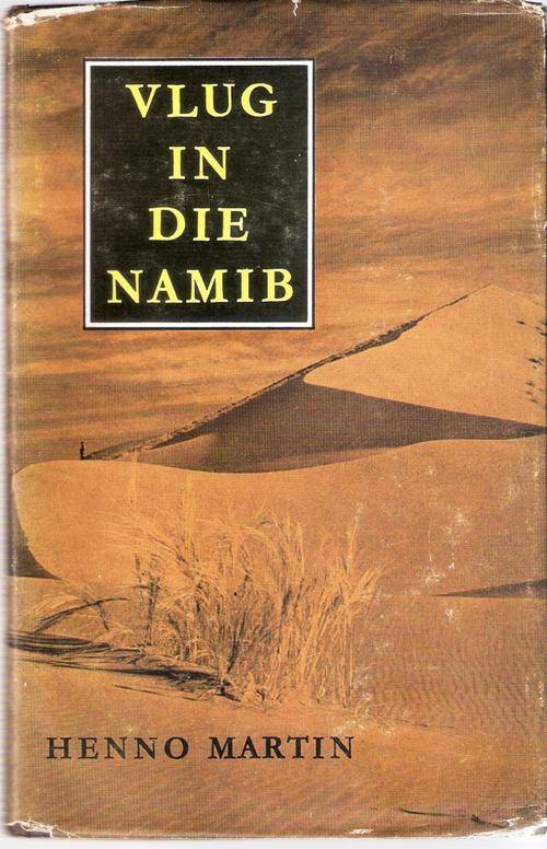 History & Politics - NABIBIANA: VLUG IN DIE NAMIB. 'n Robinsonade in ...